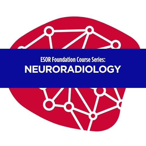 Neuroradiology 2024 - ESOR - European School of Radiology